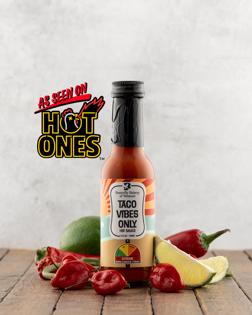Taco Vibes Only Hot Sauce – Butterfly Bakery of Vermont